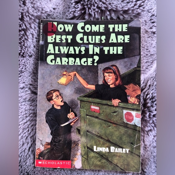 Scholastic | Other | How Come The Best Clues Are Always In The Garbage ...